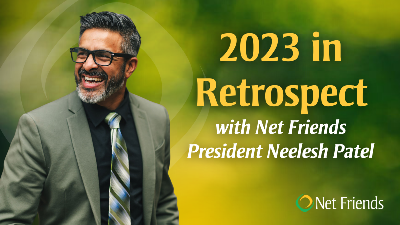 2023 in Retrospect with Net Friends President